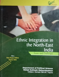 Ethnic Integration in the North-East India Issues and Challenges: Buy ...