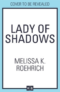 Lady of Shadows: Buy Lady of Shadows by Roehrich Melissa K. at Low ...