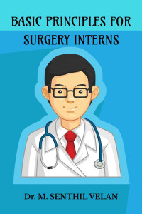 BASIC PRINCIPLES FOR SURGICAL INTERNS: Buy BASIC PRINCIPLES FOR ...