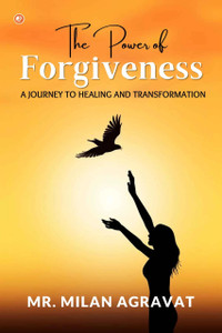 The Power of Forgiveness: A Journey to Healing and Transformation: Buy ...