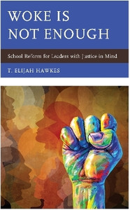 Woke Is Not Enough: Buy Woke Is Not Enough by Hawkes T. Elijah at Low ...