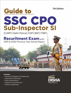 Guide to Ssc CPO Sub-Inspector Si (Capf/ Delhi Police/ Cisf/ Bsf/ Itbp ...