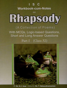 Workbook-cum-Notes on Rhapsody A Collection of Poems for ISC Part 1 for ...