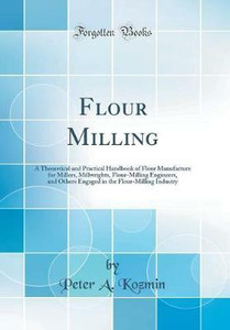 Flour Milling: Buy Flour Milling by Kozmin Peter A. at Low Price in ...