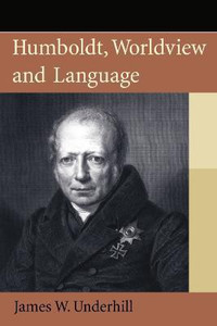 Humboldt, Worldview and Language: Buy Humboldt, Worldview and Language ...