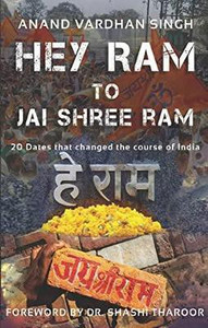Hey Ram to Jai Shri Ram : 20 dates that changed the course of India ...