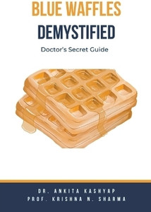 Blue Waffles Demystified: Buy Blue Waffles Demystified by Kashyap ...