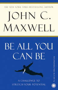 Be All You Can Be: Buy Be All You Can Be by Maxwell John C. at Low ...