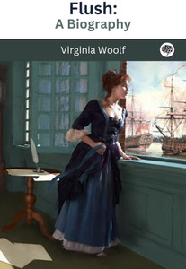 Flush: A Biography: Buy Flush: A Biography by Virginia Woolf at Low ...