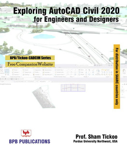 Exploring Autocad Civil 3D 2020 for Engineers & Designers: Buy ...
