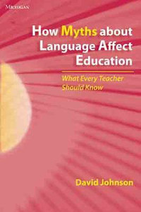 How Myths about Language Affect Education: Buy How Myths about Language ...