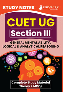 CUET UG Section III : General Mental Ability, Logical and Analytical ...