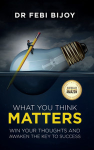 What You Think Matters: Buy What You Think Matters by Dr Febi Bijoy at ...