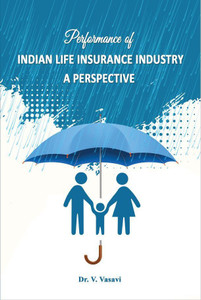Performance of Indian Life Insurance Industry- A Perspective: Buy ...