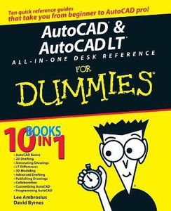 AutoCAD and AutoCAD LT All-in-One Desk Reference For Dummies: Buy ...