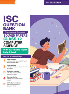 Isc Question Bank Solved Papers_class 12_computer Science_for Exam 2024 ...
