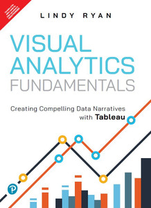 Visual Analytics Fundamentals (Creating Compelling Data Narratives with ...