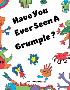 Have You Ever Seen a Grumple?: Buy Have You Ever Seen a Grumple? by ...