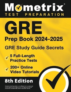 GRE Prep Book 2024-2025 - GRE Study Guide Secrets, 5 Full-Length ...