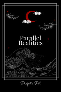 Parallel Realities: Buy Parallel Realities by Prajeeta Pal at Low Price ...