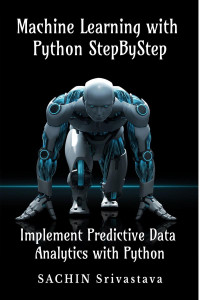 Machine Learning with Python StepByStep: Buy Machine Learning with ...