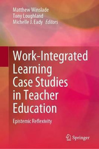 Work-Integrated Learning Case Studies in Teacher Education: Buy Work ...