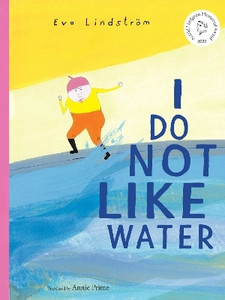 I Do Not Like Water: Buy I Do Not Like Water by Lindstroem Eva at Low ...