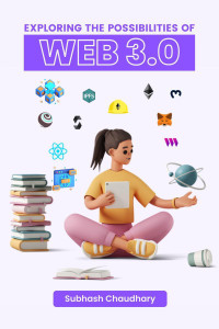 Exploring the Possibilities of Web3: Buy Exploring the Possibilities of ...
