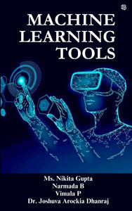 Machine Learning Tools: Buy Machine Learning Tools by Ms. Nikita Gupta ...