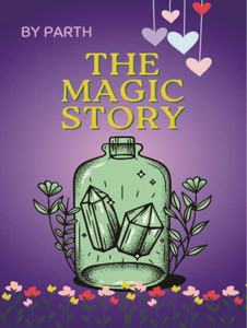 The Magic Story: Buy The Magic Story by Parth at Low Price in India ...