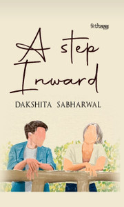 A Step Inward: Buy A Step Inward by Dakshita Sabharwal at Low Price in ...