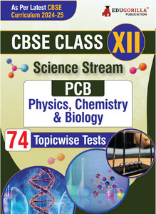 CBSE Board Class XII (Science-PCB) - 2024 |74 Solved MCQ Practice Tests ...