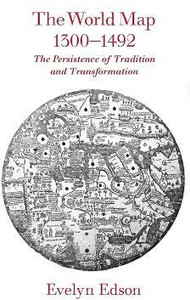 The World Map, 1300-1492: Buy The World Map, 1300-1492 by Edson Evelyn ...