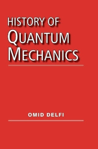 History of Quantum Mechanics: Buy History of Quantum Mechanics by Delfi ...