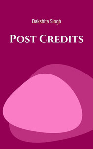 Post Credits: Buy Post Credits by Dakshita Singh at Low Price in India ...