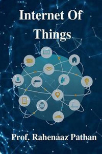 Internet Of Things: Buy Internet Of Things by Rahenaaz Prof at Low ...