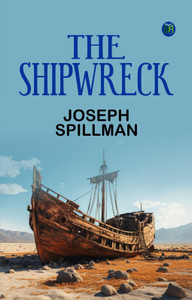 The Shipwreck: Buy The Shipwreck by Joseph Spillman at Low Price in ...