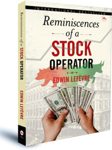 Reminiscences of a Stock Operator | Edwin Lefèvre | International ...
