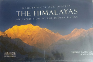 Mountain of our Destiny The Himalayas An expedition to the Indian Range ...