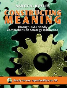 Constructing Meaning Through Kid-Friendly Comprehension Strategy ...