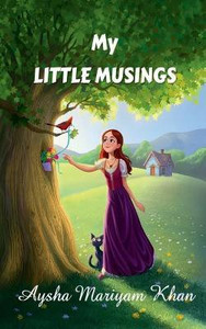 My Little Musings: Buy My Little Musings by Mariyam Aysha at Low Price ...