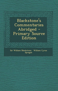 Blackstone's Commentaries, Abridged (9th ed.): Buy Blackstone's ...