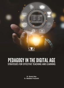 PEDAGOGY IN THE DIGITAL AGE: STRATEGIES FOR EFFECTIVE TEACHING AND ...