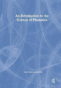 An Introduction to the Science of Phonetics: Buy An Introduction to the ...