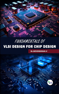Fundamentals of VLSI Design for Chip Design: Buy Fundamentals of VLSI ...