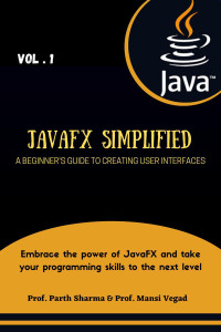 JavaFX Simplified - A Beginner's Guide to Creating User Interfaces: Buy ...
