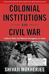 Colonial Institutions and Civil War (South Asian Edition): Buy Colonial ...