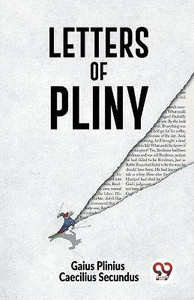 Letters Of Pliny: Buy Letters Of Pliny by Plinius Caecilius Secundus ...