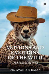 Motions and Emotions of the Wild: Buy Motions and Emotions of the Wild ...