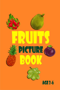 FRUIT PICTURE BOOK for Toddlers Preschoolers Early School Going Kids ...